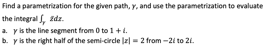Solved Find a parametrization for the given path, y, and use | Chegg.com
