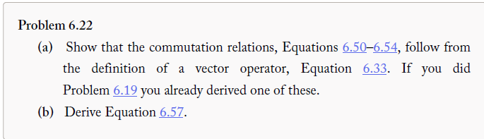 Solved Problem 6.22 (a) Show that the commutation relations, | Chegg.com