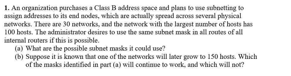 Solved 1 An Organization Purchases A Class B Address Space