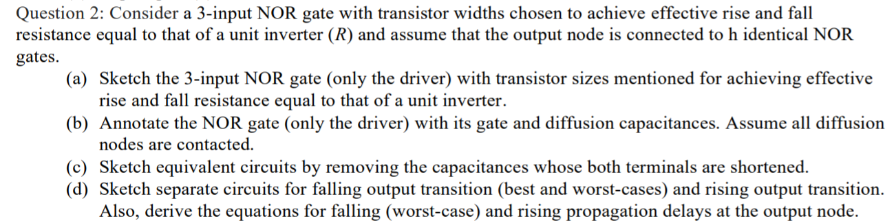 Question 2: Consider a 3-input NOR gate with | Chegg.com