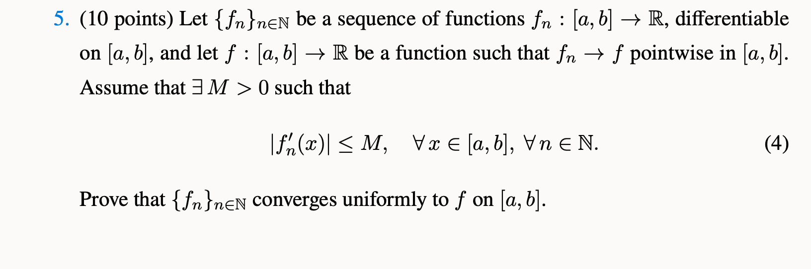 Solved 5. (10 points) Let {fn}n∈N be a sequence of functions | Chegg.com Solved 5. (10 points) Let {fn}n∈N be a sequence of functions | Chegg.com