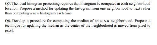 Q5. The local histogram processing requires that | Chegg.com