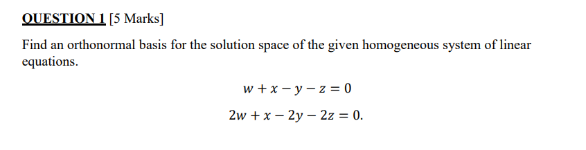 Solved Find an orthonormal basis for the solution space of | Chegg.com
