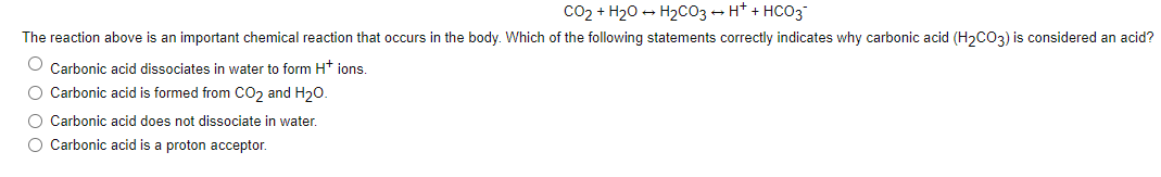 Solved CO2 + H20 - H2CO3 - H+ + HCO3 The reaction above is | Chegg.com