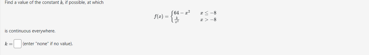 Solved Find a value of the constant k, ﻿if possible, at | Chegg.com