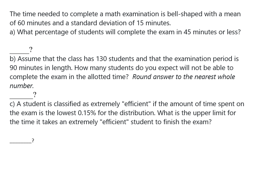 Solved The time needed to complete a math examination is | Chegg.com