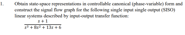 Solved 1. Obtain state-space representations in controllable | Chegg.com