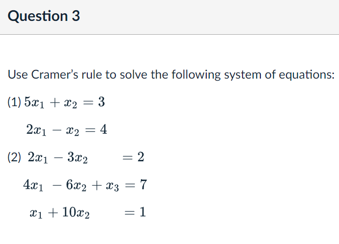 Solved Use Cramer's rule to solve the following system of | Chegg.com