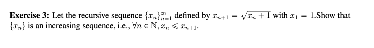 Solved Exercise 3: Let the recursive sequence {xn}n=1∞ | Chegg.com