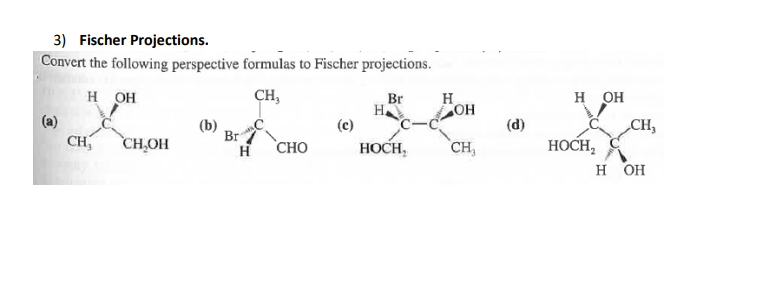 Solved 3) Fischer Projections. Convert the following | Chegg.com