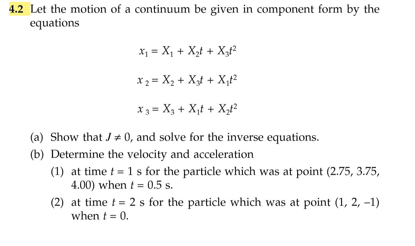 Solved 4.2 Let the motion of a continuum be given in | Chegg.com