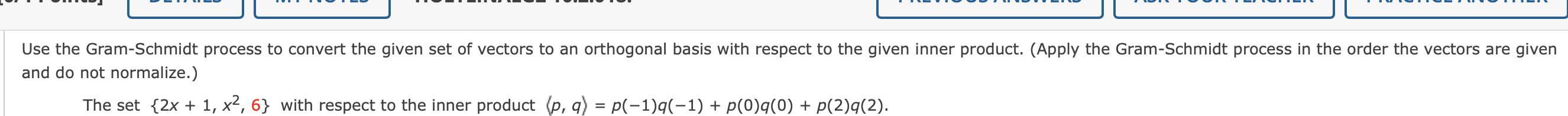 Solved Use the Gram-Schmidt process to convert the given set | Chegg.com