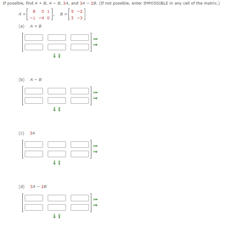 Solved If possible, findA + B, A − B, 3A, and 3A − 2B.(If | Chegg.com