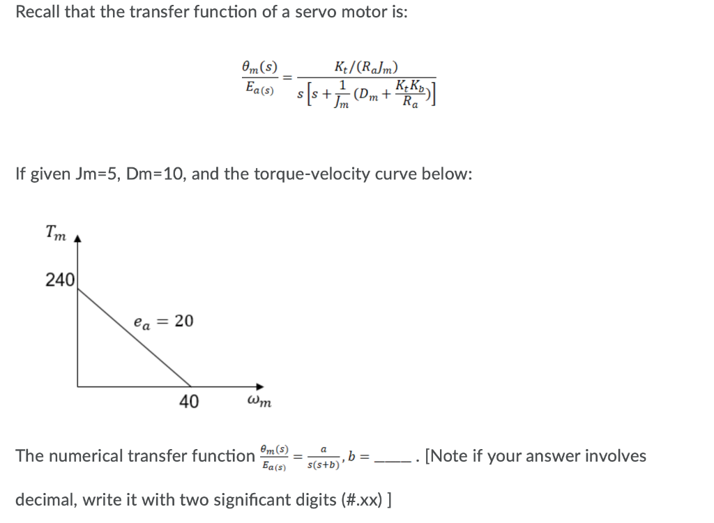 Solved Recall that the transfer function of a servo motor | Chegg.com