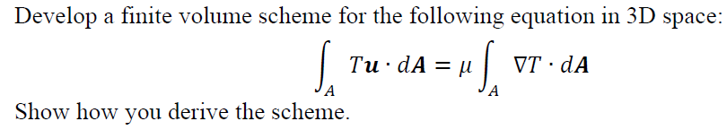 Solved Develop a finite volume scheme for the following | Chegg.com