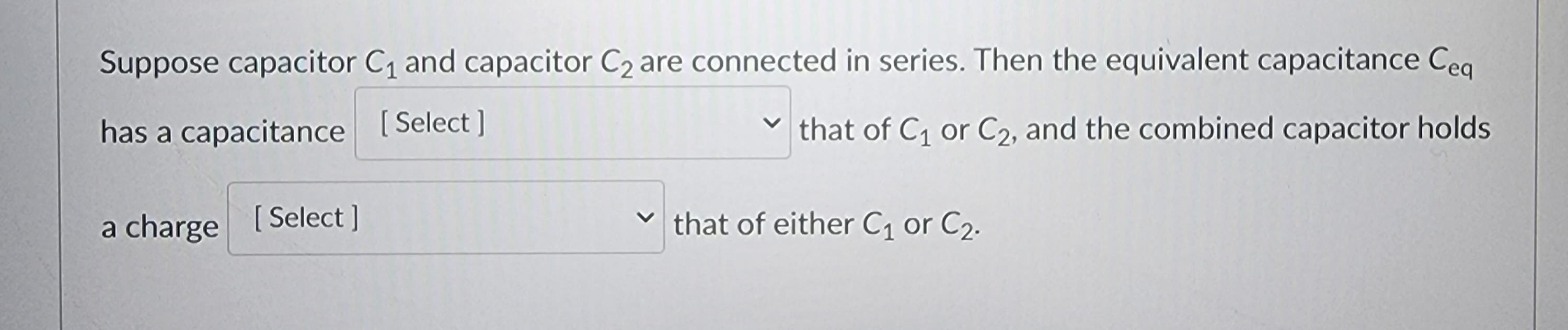 Solved Suppose capacitor C1 and capacitor C2 are connected | Chegg.com