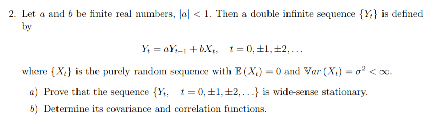 Solved 2. Let a and b be finite real numbers, |a|
