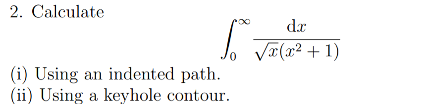 Solved 2. Calculate poo da Jo Vx(x2 + 1) (i) Using an | Chegg.com