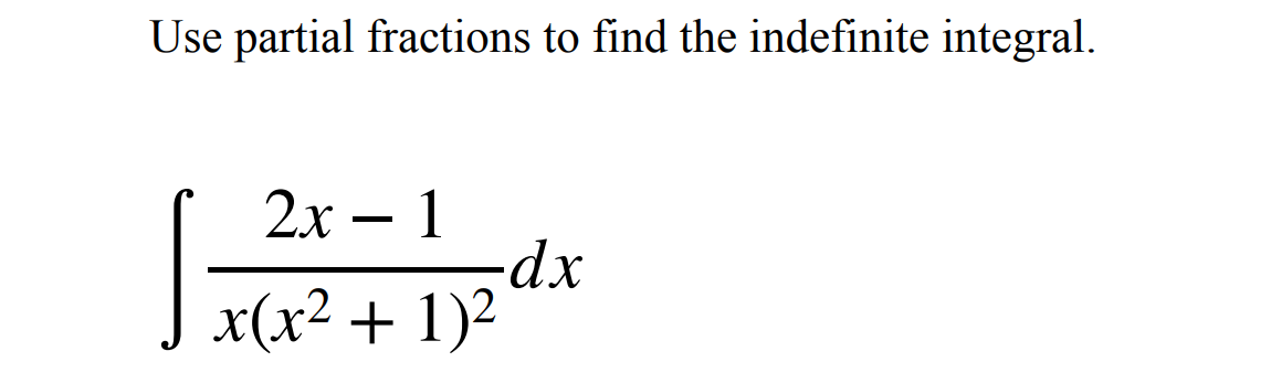 Solved Use partial fractions to find the indefinite | Chegg.com