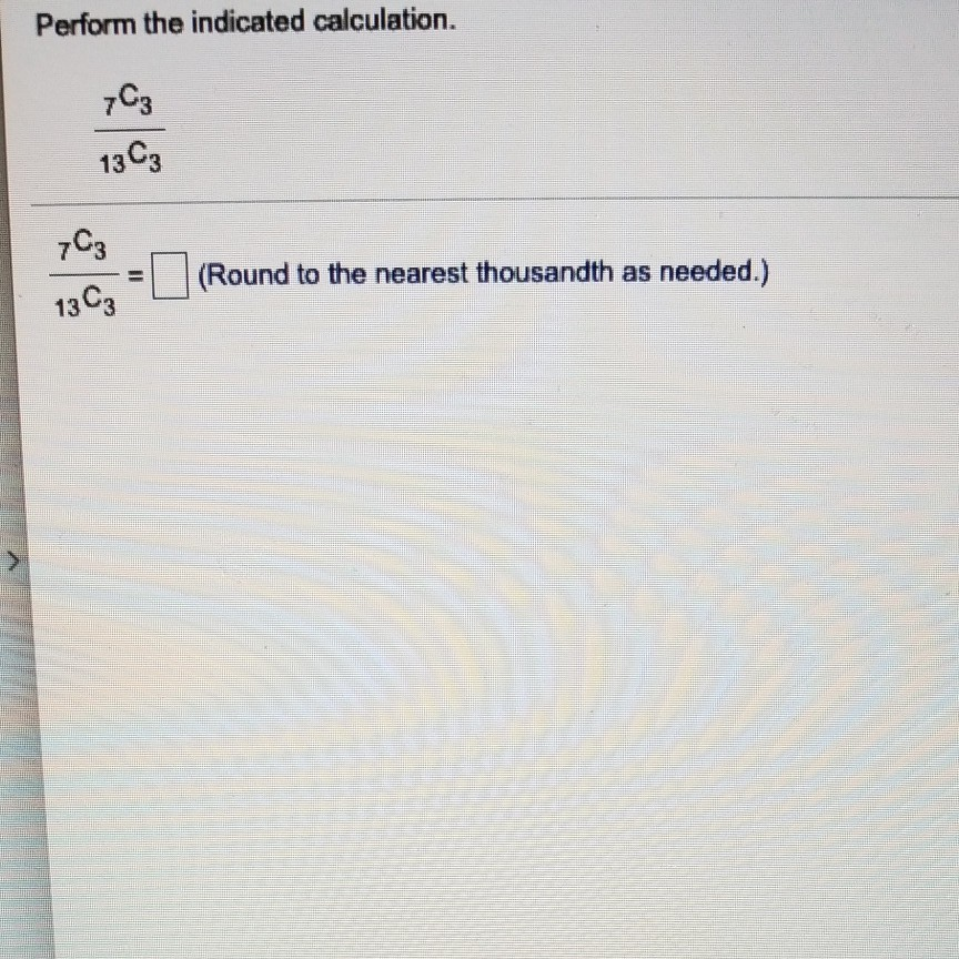 Solved Perform the indicated calculation. 7C3 13C3 7C3 | Chegg.com