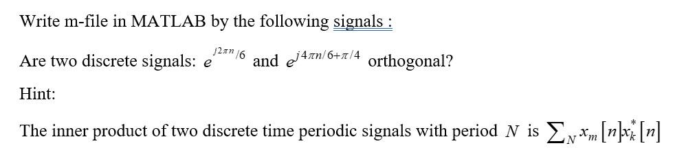 Solved Write M File In Matlab By The Following Signals Are 9991