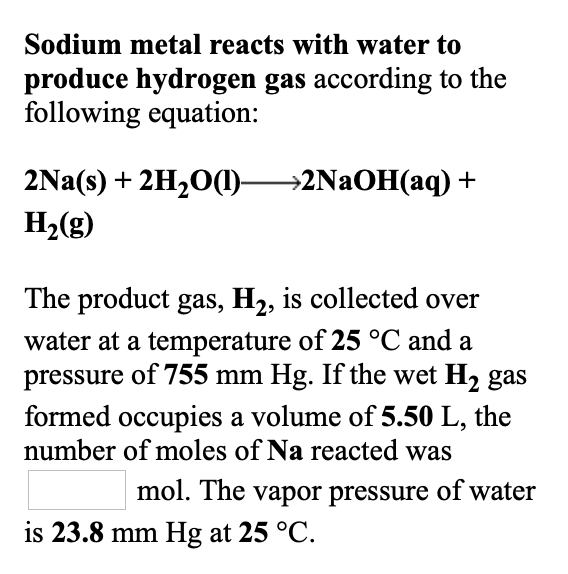 Solved Sodium metal reacts with water to produce hydrogen | Chegg.com