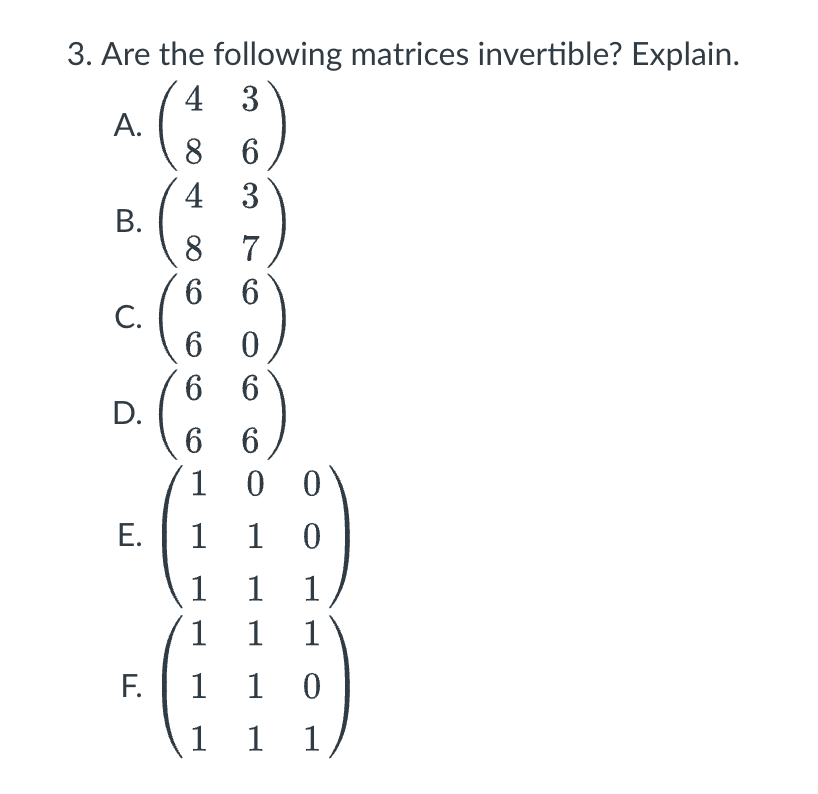 Solved Are the following matrices invertible? | Chegg.com