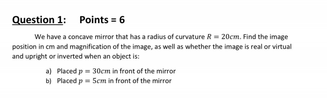 Solved Question 1: Points = 6 We have a concave mirror that | Chegg.com