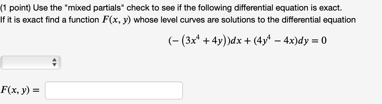 Solved (1 point) Use the "mixed partials" check to see if | Chegg.com