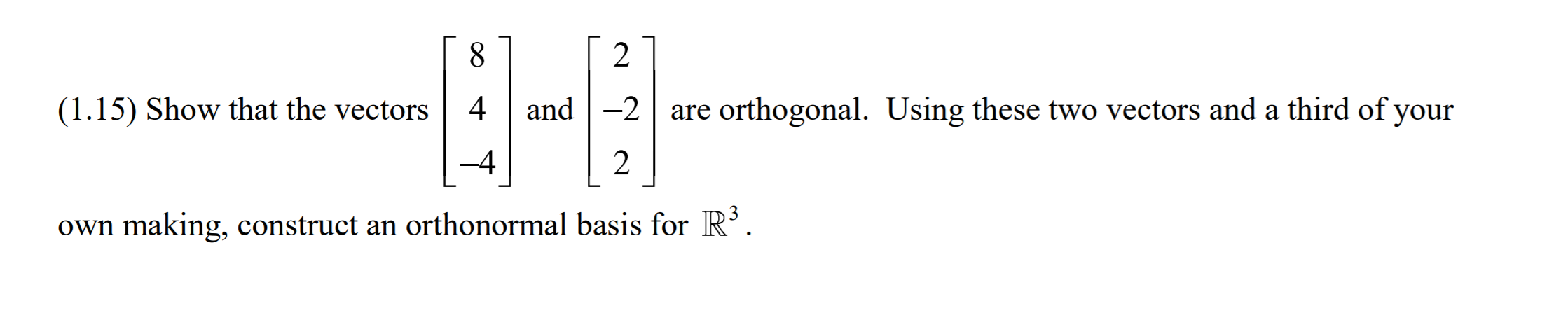 Solved 8 2 (1.15) Show that the vectors 4 and-2 are | Chegg.com