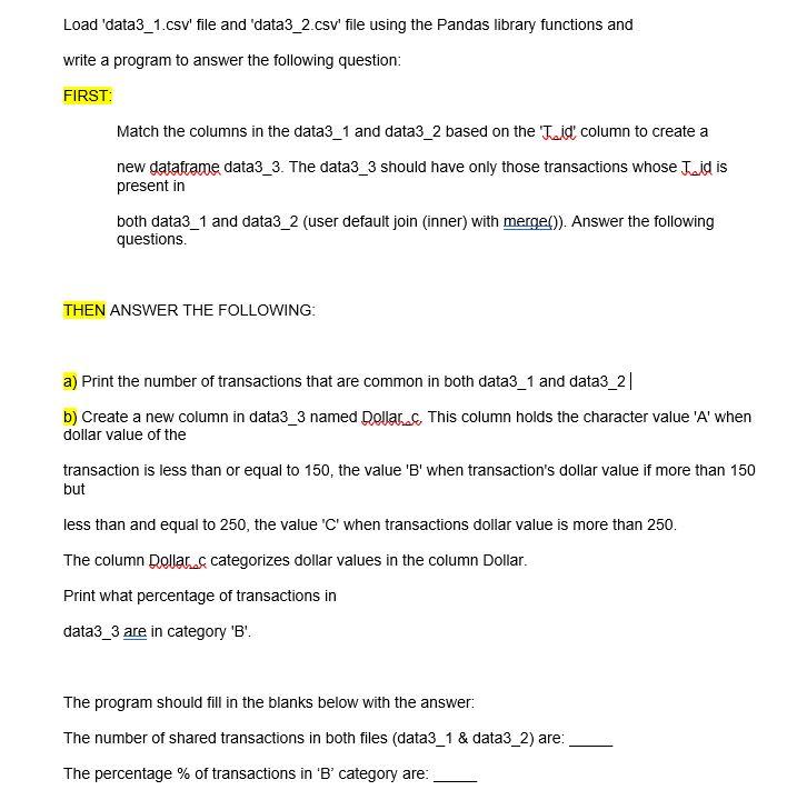 Solved INFO: data3_1.csv columns are: T_id : Transaction | Chegg.com