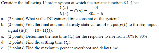 Solved Consider the following 1st order system at which the | Chegg.com