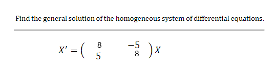 Solved Find the general solution of the homogeneous system | Chegg.com
