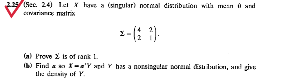 Solved (Sec. 2.4) Let X have a (singular) normal | Chegg.com