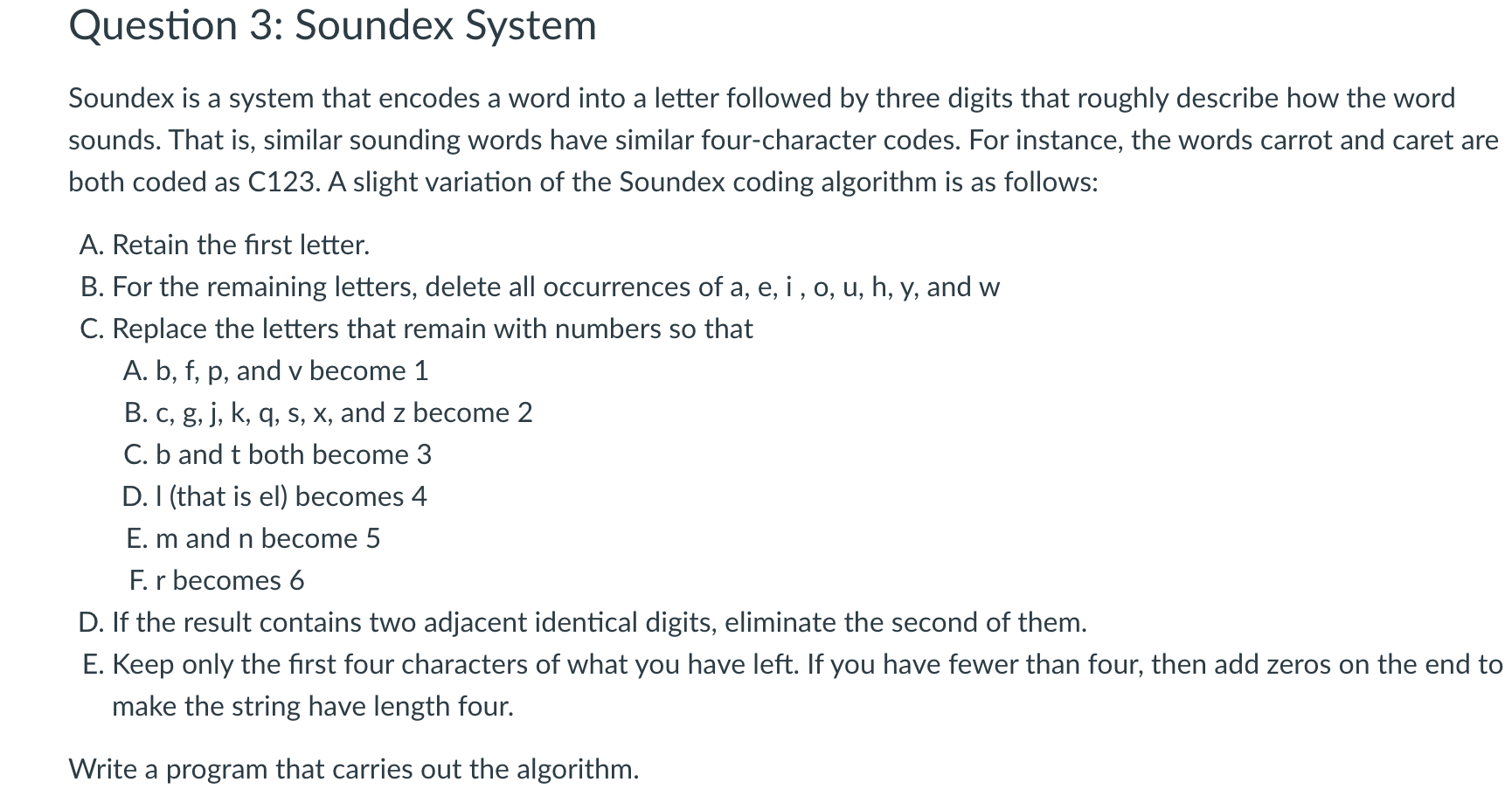 Solved Question 3: Soundex System a Soundex is a system that | Chegg.com