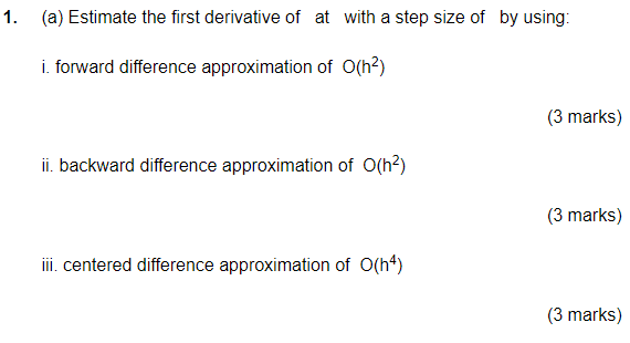 1. (a) Estimate the first derivative of at with a | Chegg.com