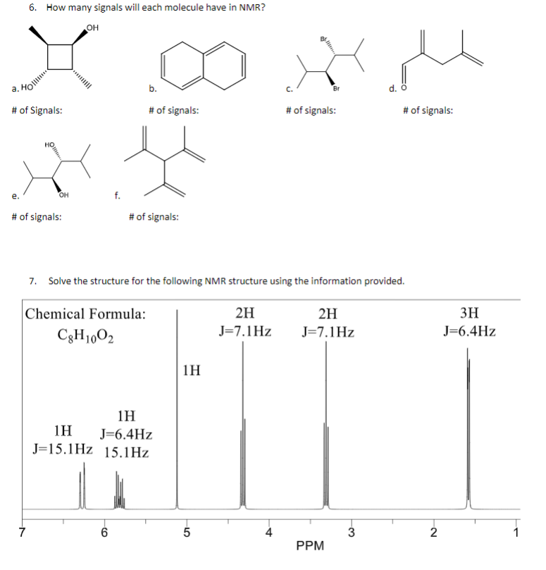 Solved 6. How many signals will each molecule have in NMR? | Chegg.com