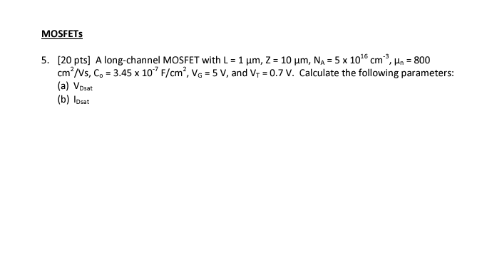 Solved MOSFETS 5. (20 pts] A long-channel MOSFET with L = 1 | Chegg.com