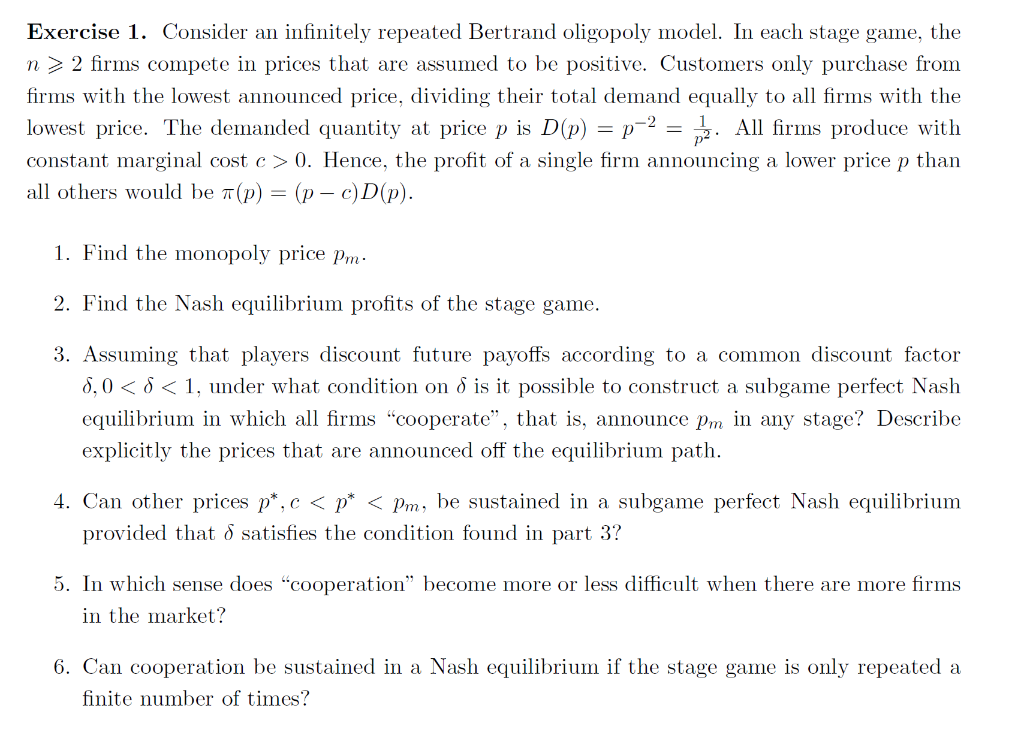 Solved Exercise 1. Consider an infinitely repeated Bertrand | Chegg.com