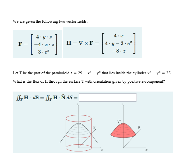 Solved Let T ﻿be the part of the paraboloid z=29-x2-y2 ﻿that | Chegg.com
