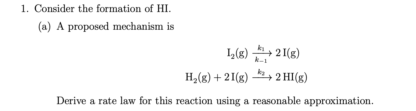Solved 1. Consider the formation of HI. (a) A proposed | Chegg.com