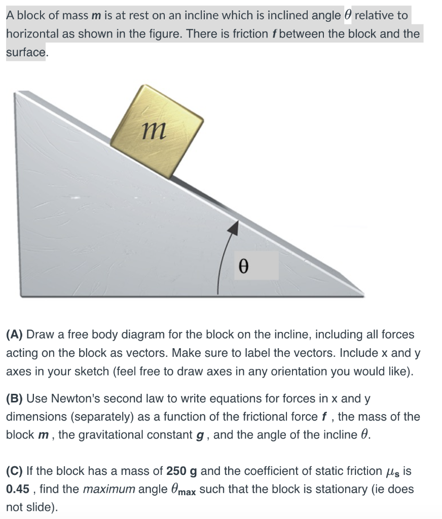 Solved A block of mass m is at rest on an incline which is | Chegg.com