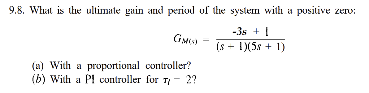 Solved 1. What is the ultimate gain and period of the system | Chegg.com