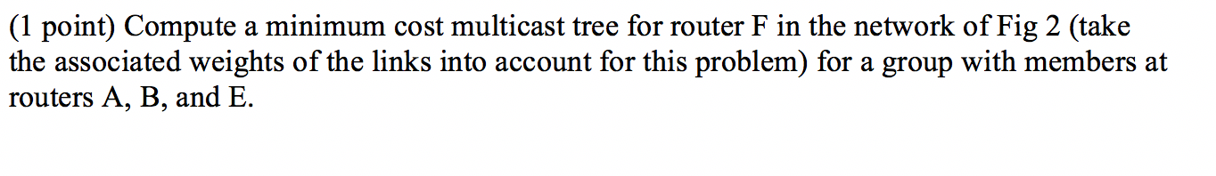 Solved (1 points) Using Fig 2 to draw the sink tree rooted | Chegg.com