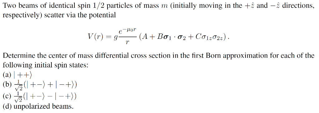 Two beams of identical spin 1/2 particles of mass m | Chegg.com