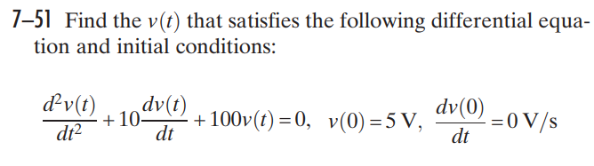 Solved 7–51 Find the v(t) that satisfies the following | Chegg.com