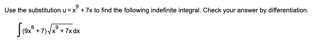 Solved Use the substitution u=x9+7x ﻿to find the following | Chegg.com
