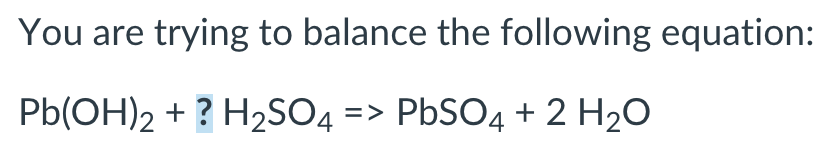Solved You are trying to balance the following equation: | Chegg.com