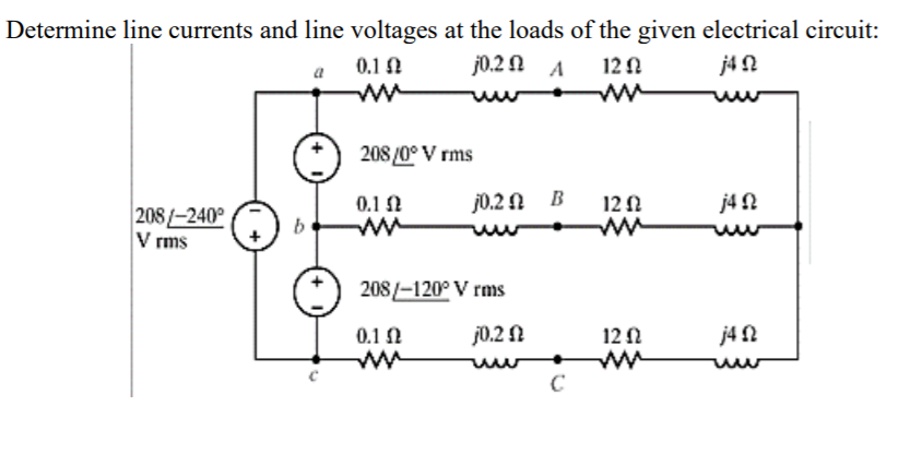 Solved Determine line currents and line voltages at the | Chegg.com