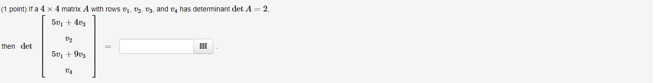 Solved (1 point) If a 4 x 4 matrix A with rows V1, U2, U3, | Chegg.com